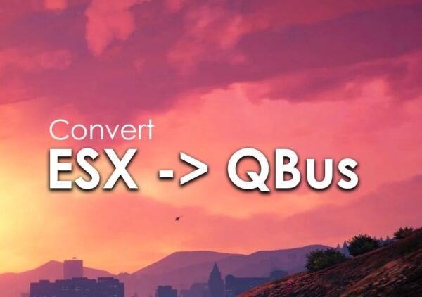 Convert ESX Scripts to QBUS/QBCore in FiveM FiveM Store